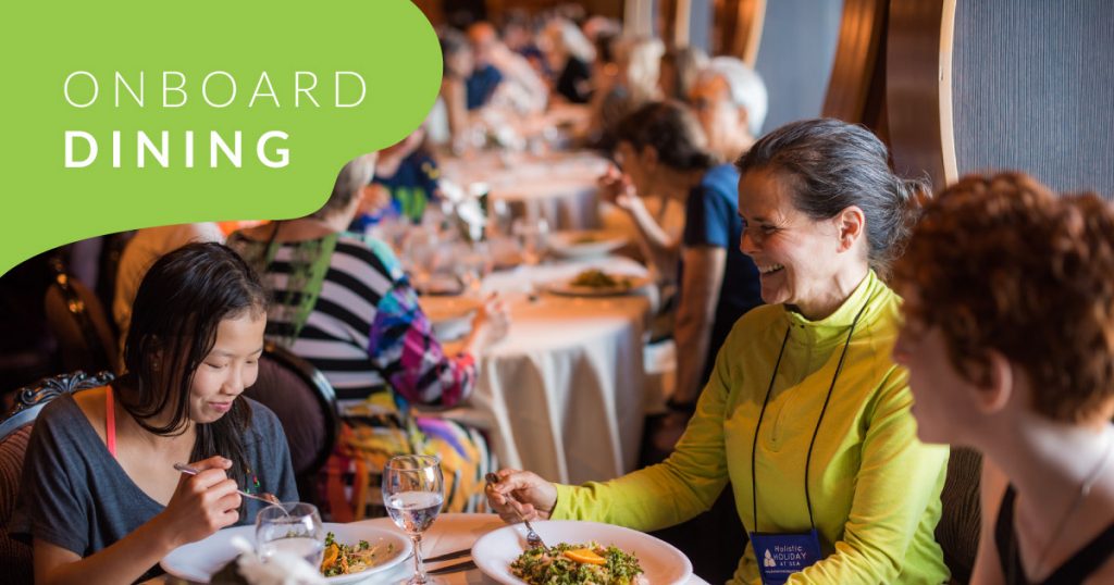 Dining Aboard the HHAS Vegan Cruise - Holistic Holiday at Sea